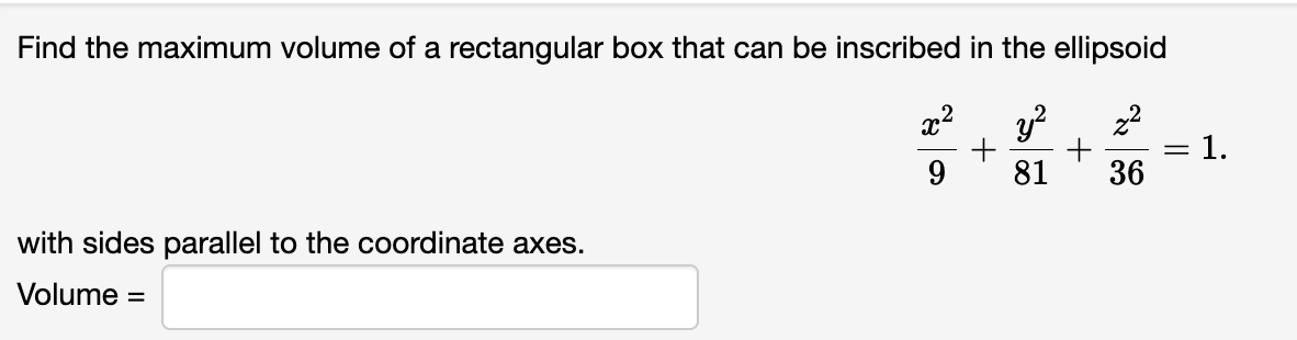 Solved Find the maximum volume of a rectangular box that can | Chegg.com