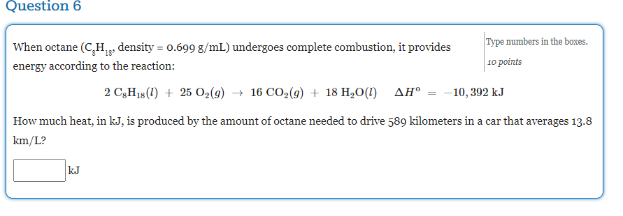 Solved 2C8H18(l)+25O2(g)→16CO2(g)+18H2O(l)ΔH∘=−10,392 kJ How | Chegg.com