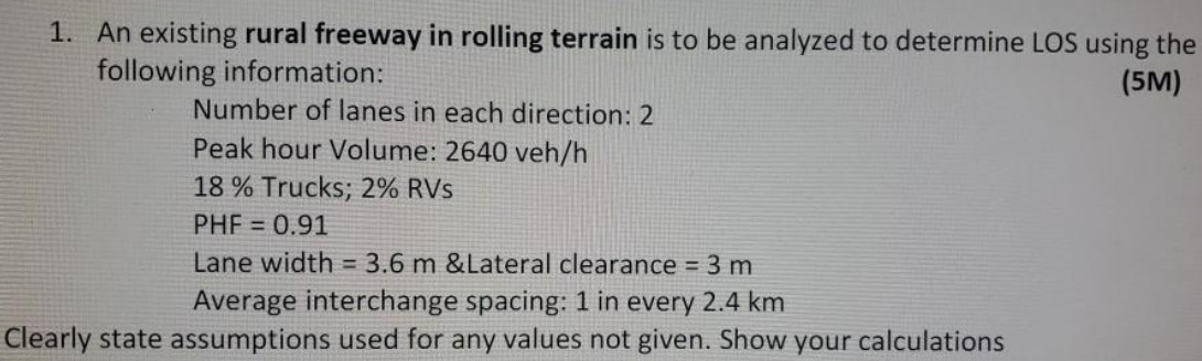 Solved 1. An existing rural freeway in rolling terrain is to | Chegg.com