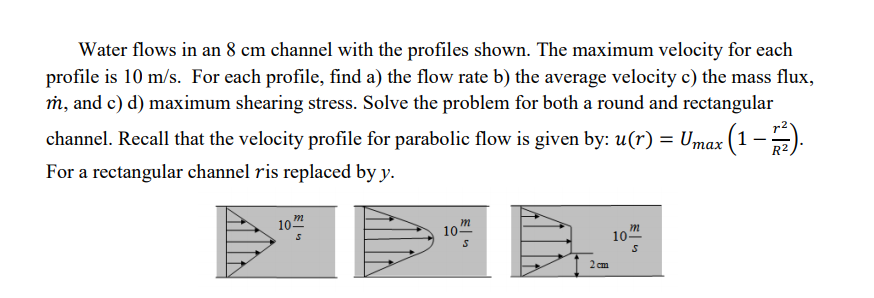 Water flows in an 8 cm channel with the profiles | Chegg.com