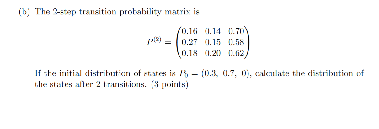 Solved 6. A Markov chain with the states 1, 2, 3 has | Chegg.com