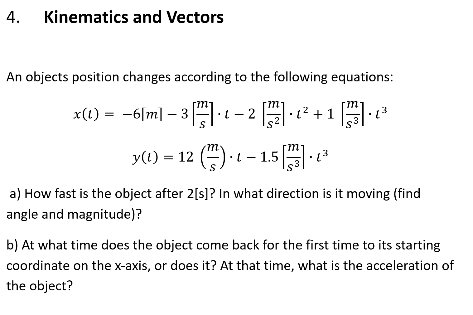 Solved 4. Kinematics and Vectors An objects position changes | Chegg.com