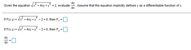 Solved Given the equation x + 4xy+y* = 2, evaluate Assume | Chegg.com