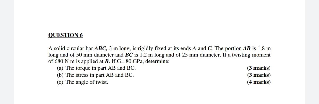 Solved QUESTION 6 A solid circular bar ABC, 3 m long, is | Chegg.com