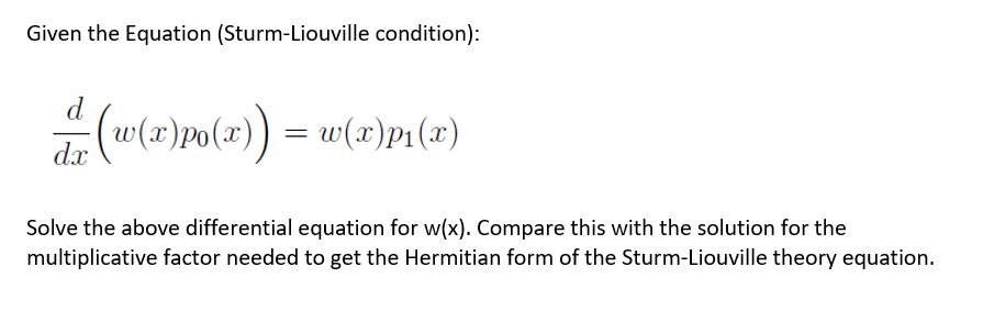 Solved Given the Equation (Sturm-Liouville condition): | Chegg.com