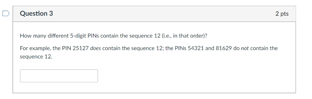 Solved Question 3 2 pts How many different 5-digit PINs | Chegg.com