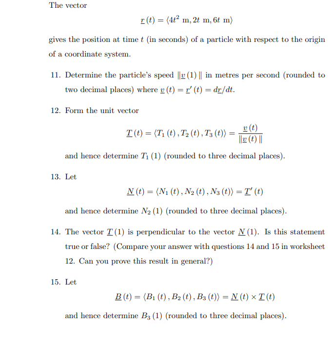 Solved The vector r(t)= 4t2 m,2t m,6t m gives the position | Chegg.com