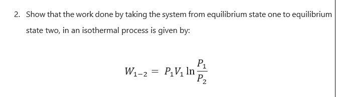 Solved 2. Show that the work done by taking the system from | Chegg.com