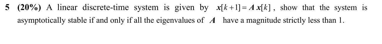 Solved (20%) A linear discrete-time system is given by x[k | Chegg.com