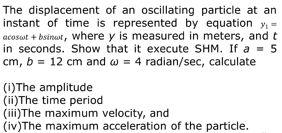 Solved The displacement of an oscillating particle at an | Chegg.com