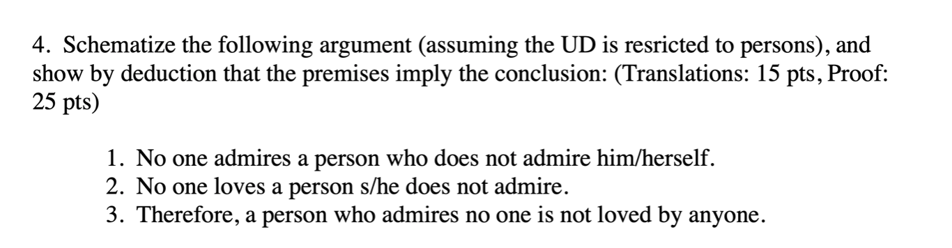 Solved 4. Schematize the following argument (assuming the UD | Chegg.com