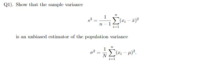 Solved Q1). Show that the sample variance T& is an unbiased | Chegg.com