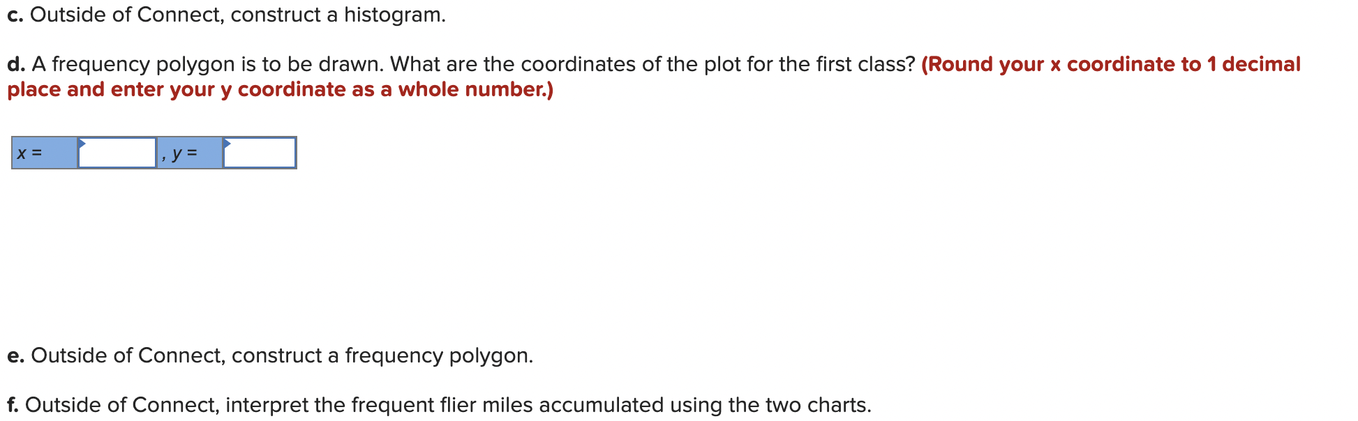 c. Outside of Connect, construct a histogram. d. A | Chegg.com