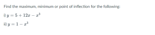 Solved Find the maximum, minimum or point of inflection for | Chegg.com