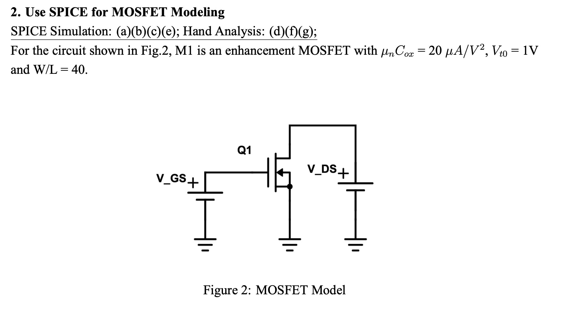 Solved 2. Use SPICE for MOSFET Modeling SPICE Simulation: | Chegg.com