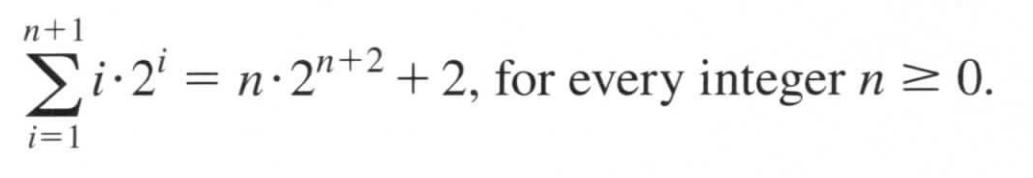 Solved n+1 Ii.2i = n.2n+2 + 2, for every integer n = 0. i=1 | Chegg.com