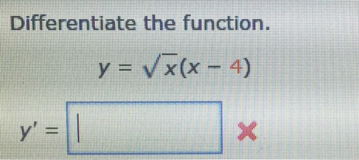 Solved Differentiate the function. h(x)(x-4)(4x + 9) h,(x) = | Chegg.com