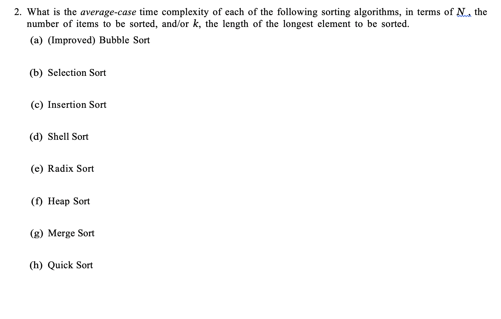 Solved 2 What Is The Average Case Time Complexity Of Each 6389