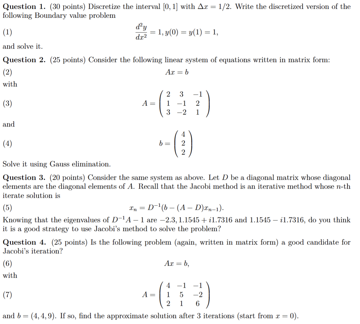Solved Question 1. (30 ﻿points) ﻿Discretize the interval 0,1 | Chegg.com
