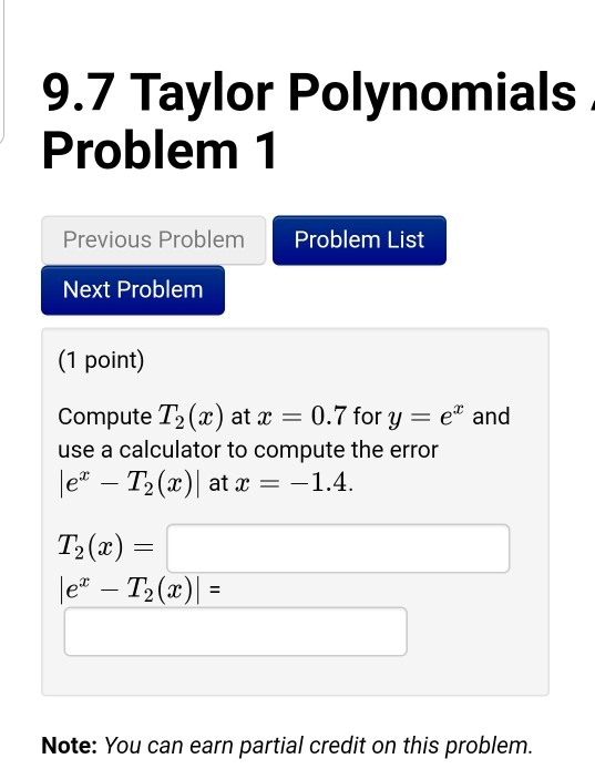 Solved 9.7 Taylor Polynomials Problem 1 Previous Problem | Chegg.com