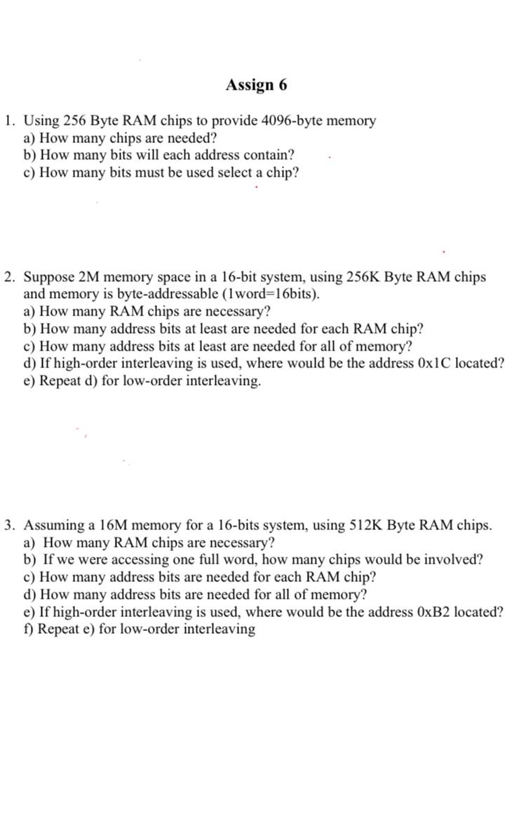 Solved Assign 6 1. Using 256 Byte RAM chips to provide | Chegg.com
