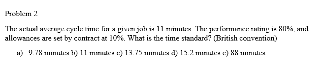Solved Problem 2 The actual average cycle time for a given | Chegg.com