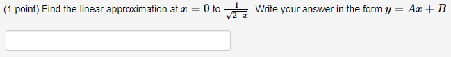 Solved (1 point) Find the linear approximation at x=0 to | Chegg.com