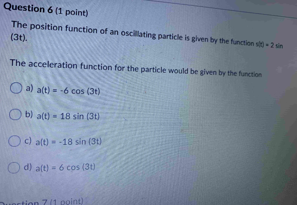 Solved Question 6 (1 point) The position function of an | Chegg.com