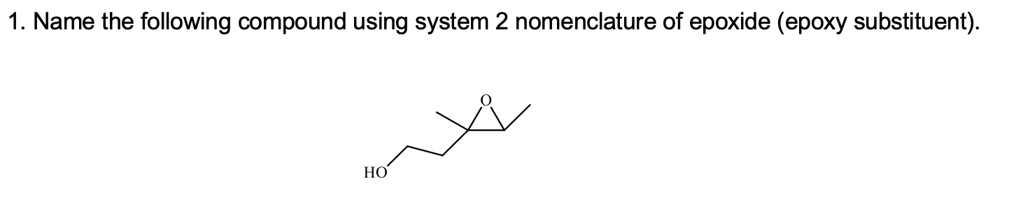 Solved 1. Name the following compound using system 2 | Chegg.com