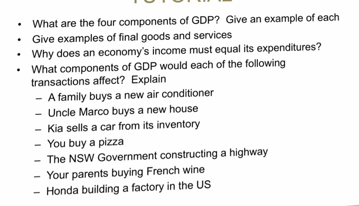 Solved What are the four components of GDP? Give an example | Chegg.com