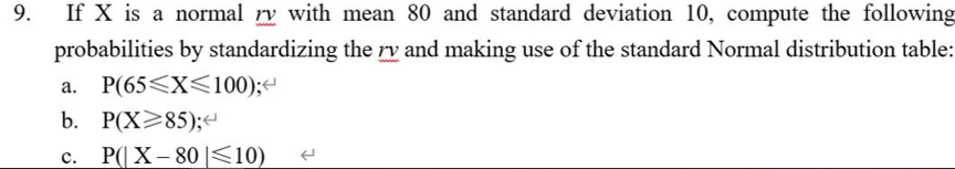 Solved 9. If X is a normal rv with mean 80 and standard | Chegg.com