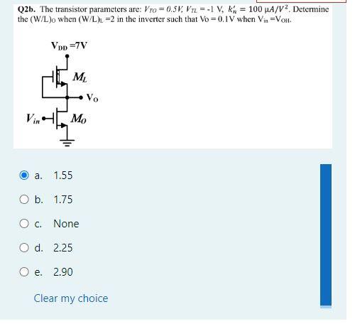 Solved Q2b. The transistor parameters are: VTO=0.5 V,VπL=−1 | Chegg.com