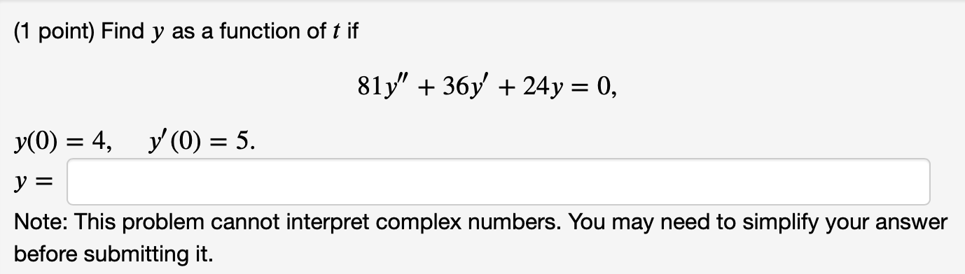Solved (1 point) Find y as a function of t if 81y" + 36y + | Chegg.com