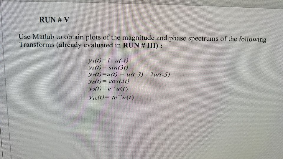 Solved RUN # V Use Matlab to obtain plots of the magnitude | Chegg.com