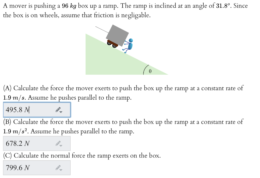 Solved A mover is pushing a 96 kg box up a ramp. The ramp is | Chegg.com