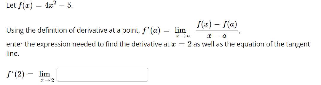 Solved Let f(x)=4x2−5. Using the definition of derivative at | Chegg.com