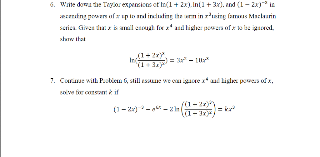 Solved Question #6 Taylor Expansion of ln(1+2x), ln(1+3x) | Chegg.com