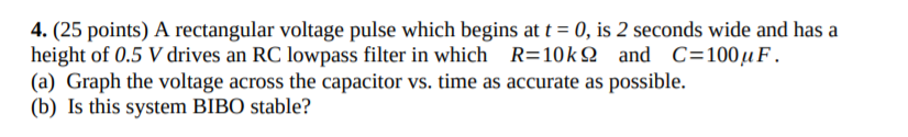 Solved 4. (25 points) A rectangular voltage pulse which | Chegg.com