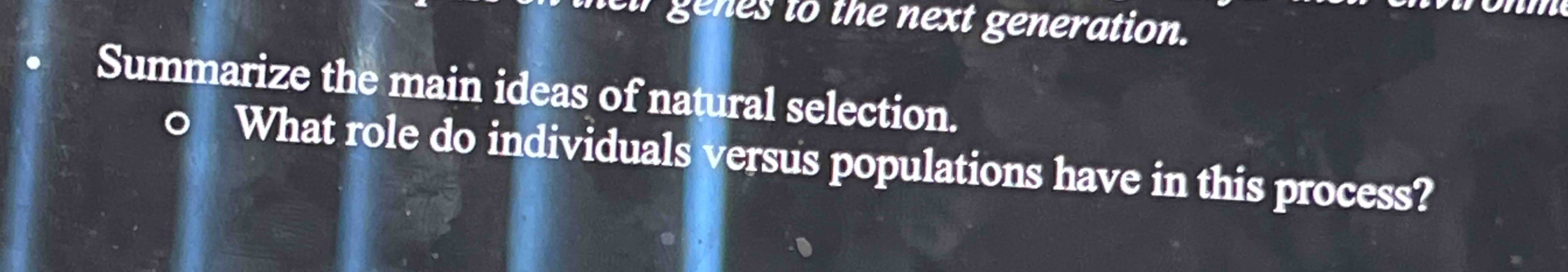 Solved Summarize the main ideas of natural selection.What | Chegg.com