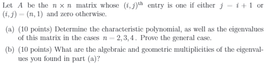 Solved Let A be the nxn matrix whose (1,j)th entry is one if | Chegg.com