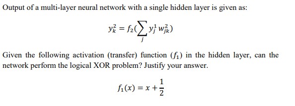 Solved Output of a multi-layer neural network with a single | Chegg.com