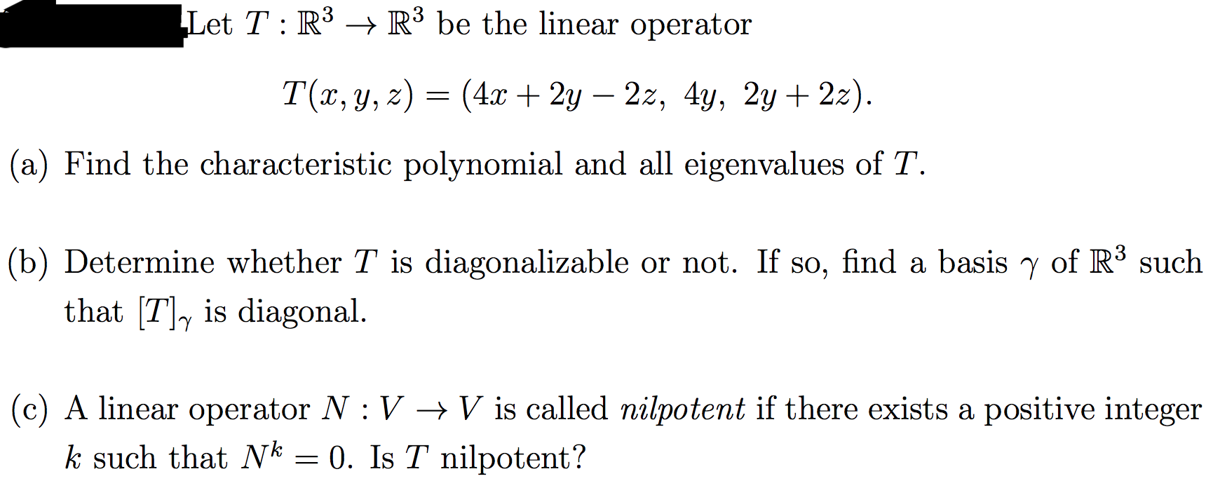 Solved Let T: R3 → R3 be the linear operator T(x, y, z) = | Chegg.com