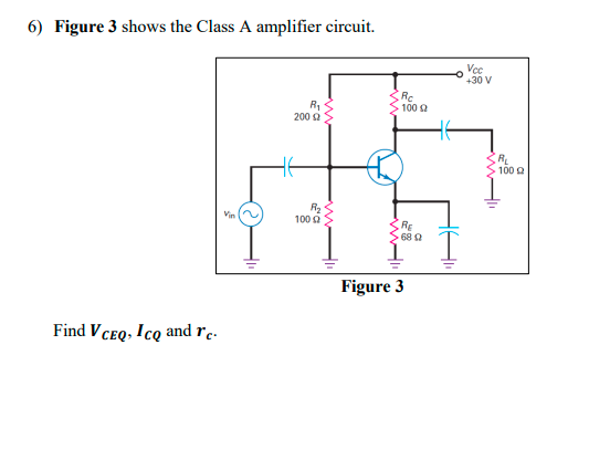 Solved Figure 3 ﻿shows the Class A amplifier circuit.Find | Chegg.com