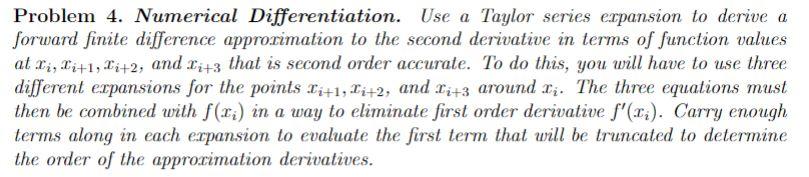 Solved Problem 4. Numerical Differentiation. Use a Taylor | Chegg.com