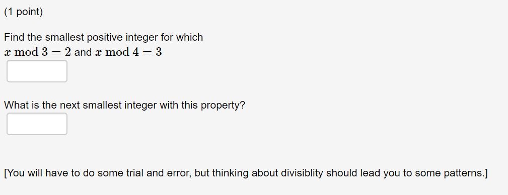 Solved (1 point) Find the smallest positive integer for | Chegg.com