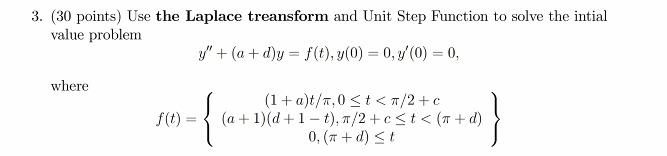 Solved Use the Laplace transformation and unit step function | Chegg.com