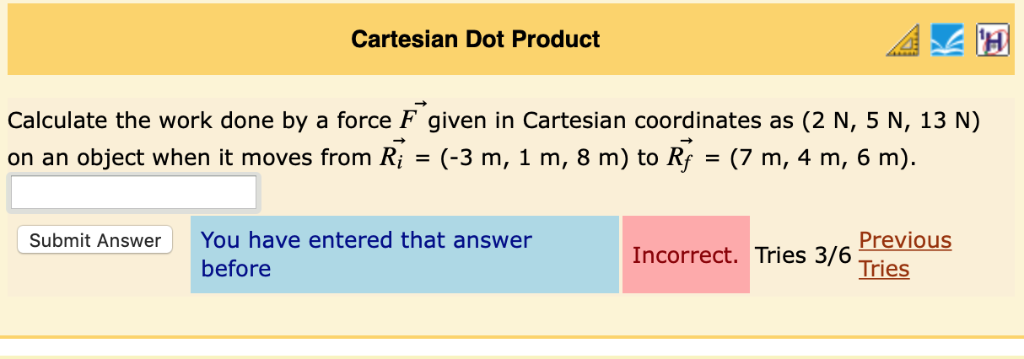 Solved Cartesian Dot Product Calculate the work done by a | Chegg.com