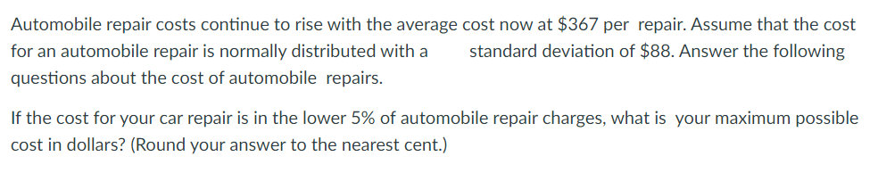Solved Automobile repair costs continue to rise with the | Chegg.com Solved Automobile repair costs continue to rise with the | Chegg.com