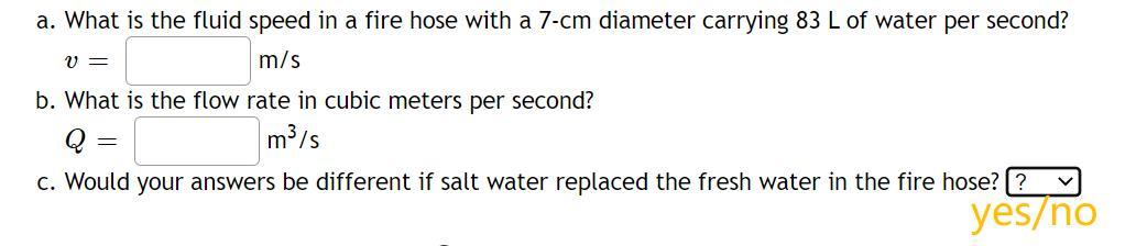 Solved a. What is the fluid speed in a fire hose with a 7−cm | Chegg.com