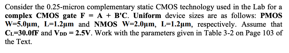 Solved Consider the 0.25-micron complementary static CMOS | Chegg.com